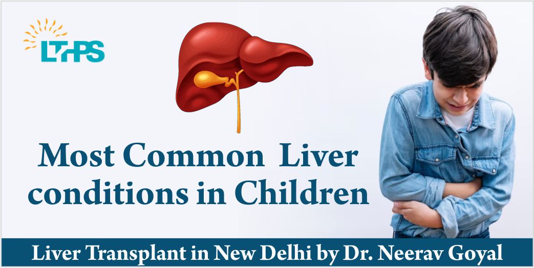 3 Most common liver conditions in children - Liver Transplant International