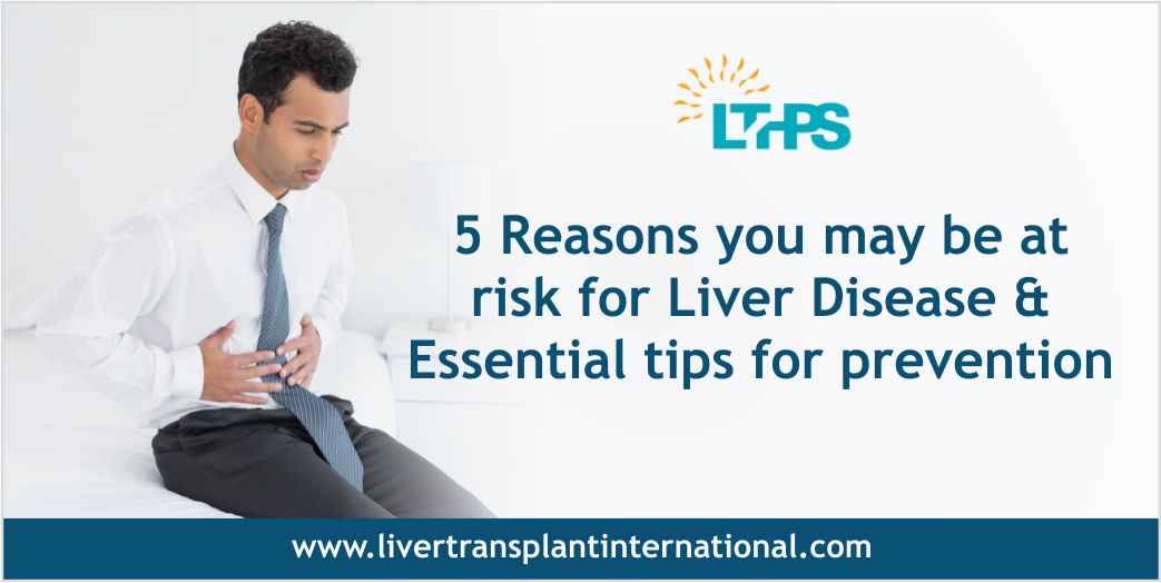 5 Reasons You May Be at Risk for Liver Disease